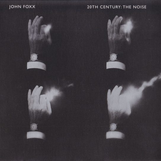 john-foxx-20th-cenury-the-noise-ukcda | Post-Punk Monk
