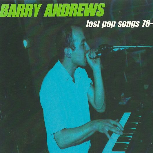 Record Review: Barry Andrews – Lost Pop Songs 78-80 | Post-Punk Monk